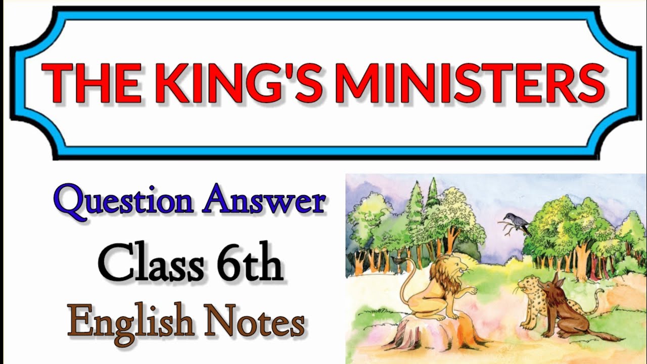 The King's Ministers Question and Answer Class 6TH। Unit - 4। English ...