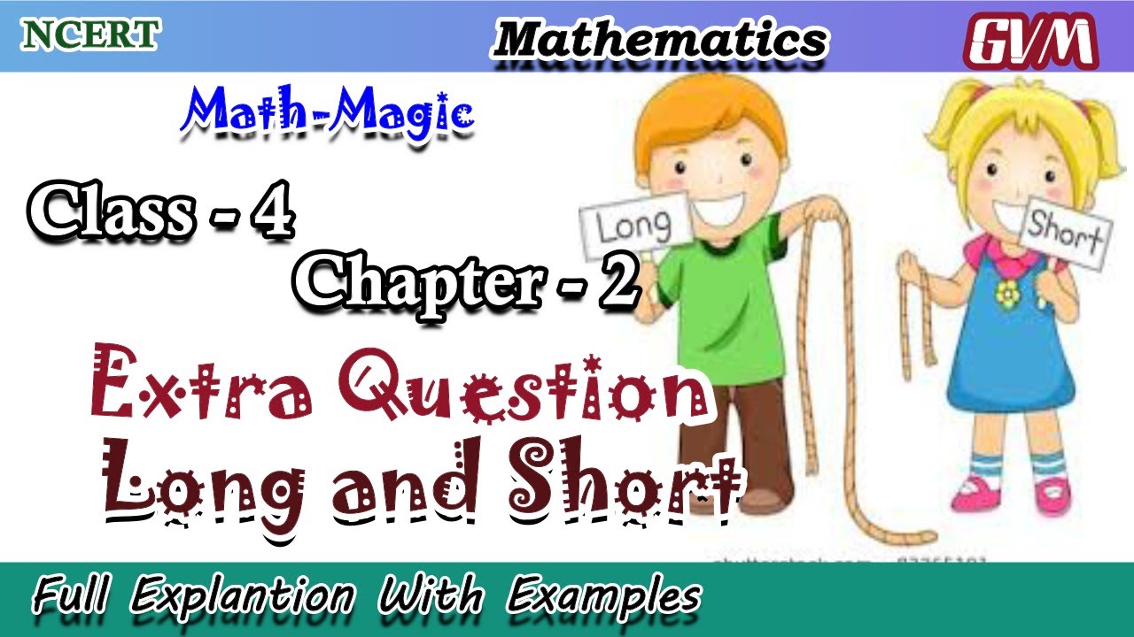 NCERT Class 4 Math Magic Chapter 2 Long And Short Part 2 ncert-class-4-math-magic-chapter-2-long-and-short-part-2