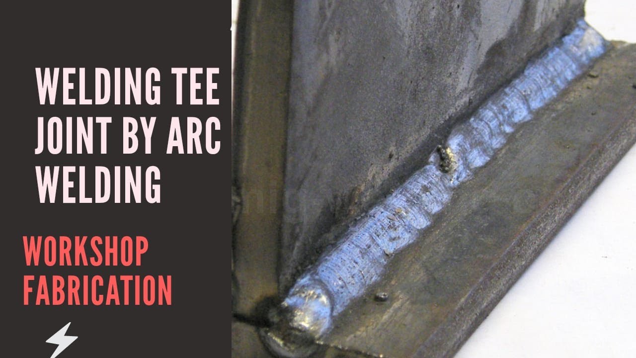 welding Tee joint by arc welding|Workshop fabrication|Arc welding ...