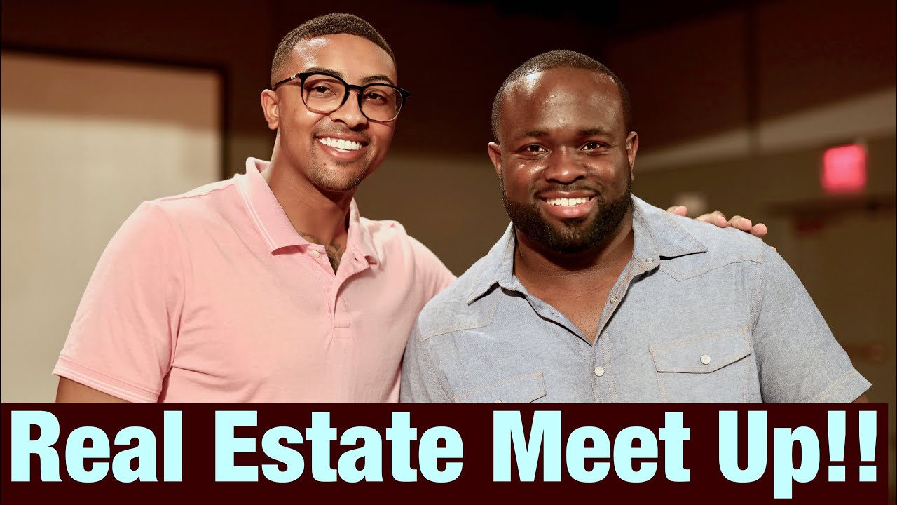 Real Estate Meet Up With Brian Iregbu & Byron Holman - YouTube