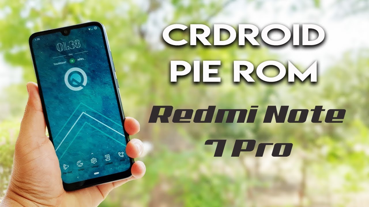 Redmi Note 7 Pro CrDroid ROM Android Pie CUSTOM ROM REVIEW | हिन्दी ...