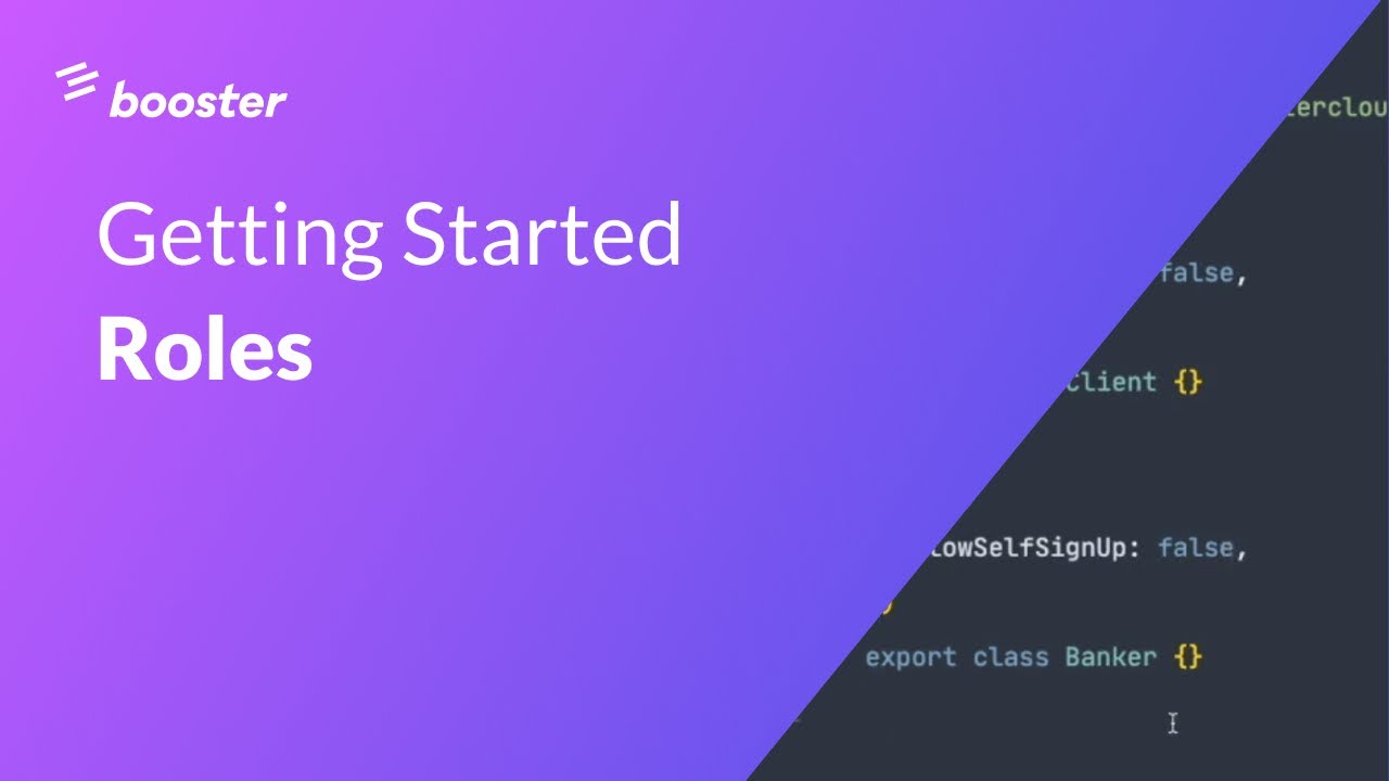 05 - Getting Started with Booster, Roles - YouTube