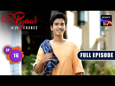 Nandini का Murli के लिए एक Plan |Pehla Pyaar - Less Than 1% Chance - Ep 16| Full Episode|26 Aug 2024