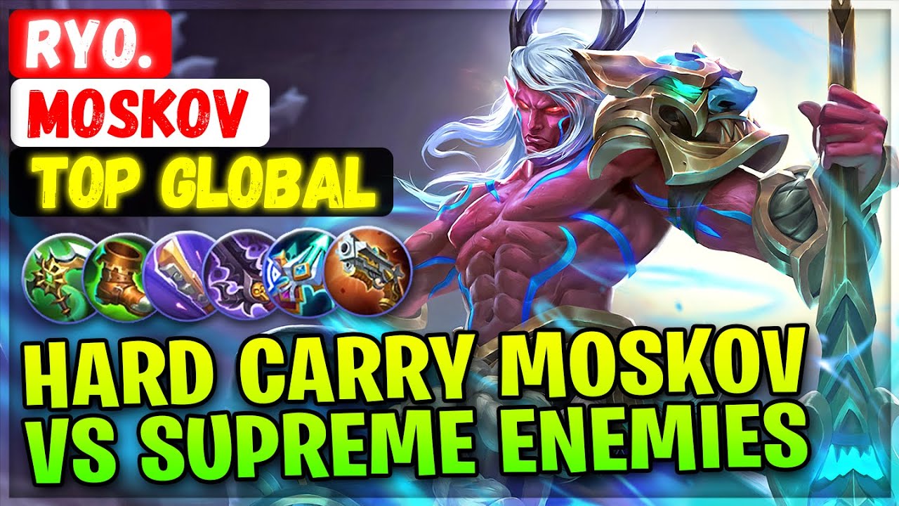 Hard Carry Moskov VS Supreme Enemies [ Top Global Moskov ] ᴿʸᵒ ...