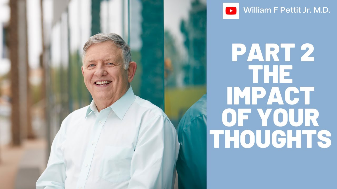 Dr Bill Pettit - Part 2 The Impact of your Thoughts - YouTube