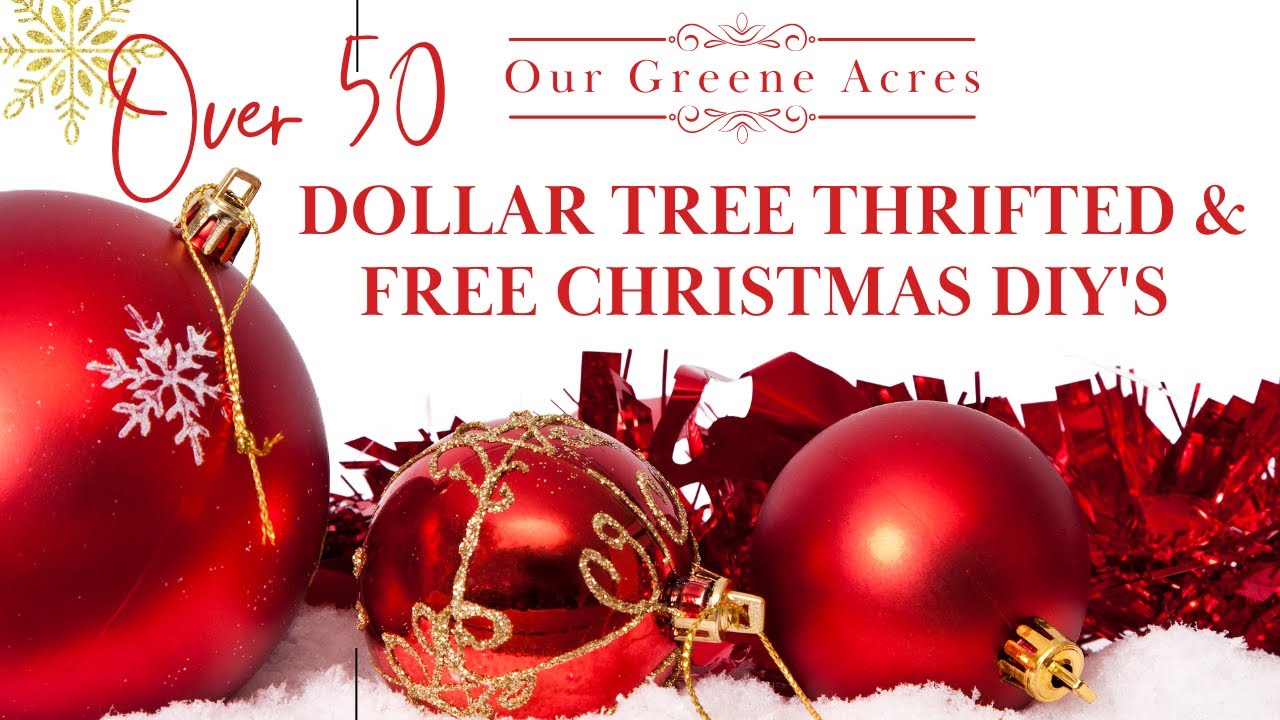 OVER 50 BEST DOLLAR TREE THRIFTED & FREE CHRISTMAS DECOR DIY PROJECTS ...
