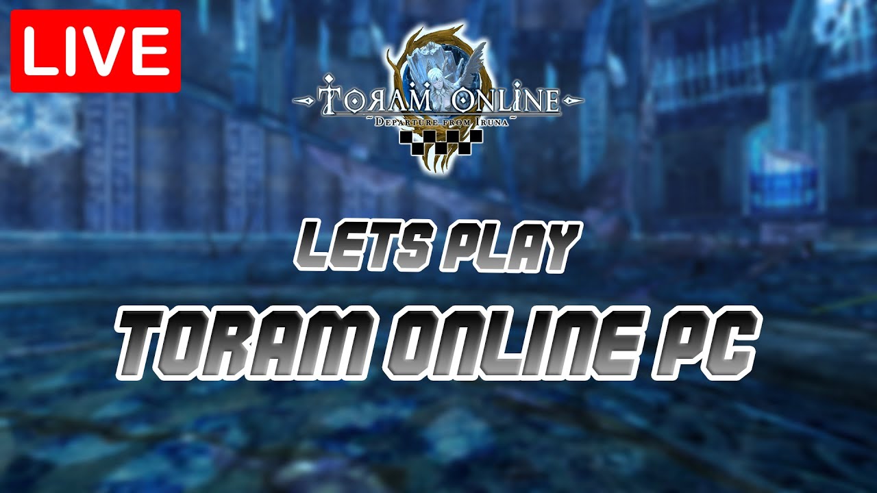 Let's Play Toram Online PC - Toram Online Update Live - YouTube
