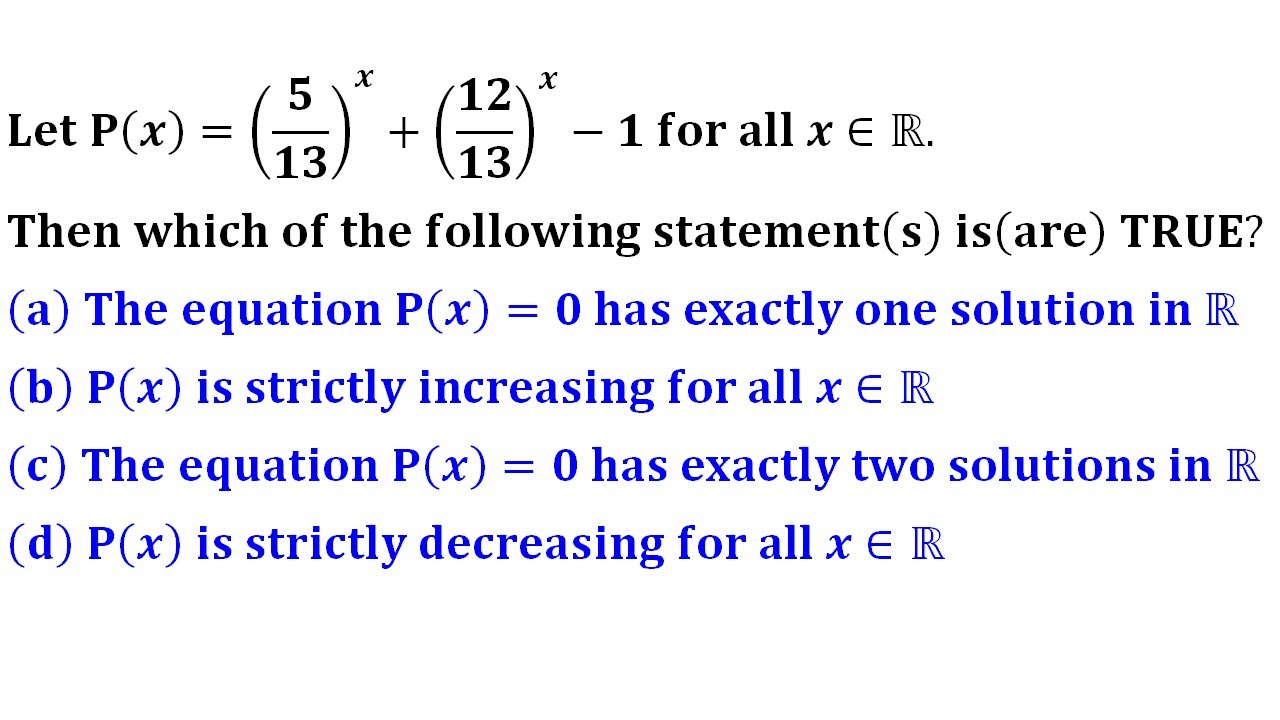 equation p(x) =0 has exactly one solution in R differentiation of a^x ...