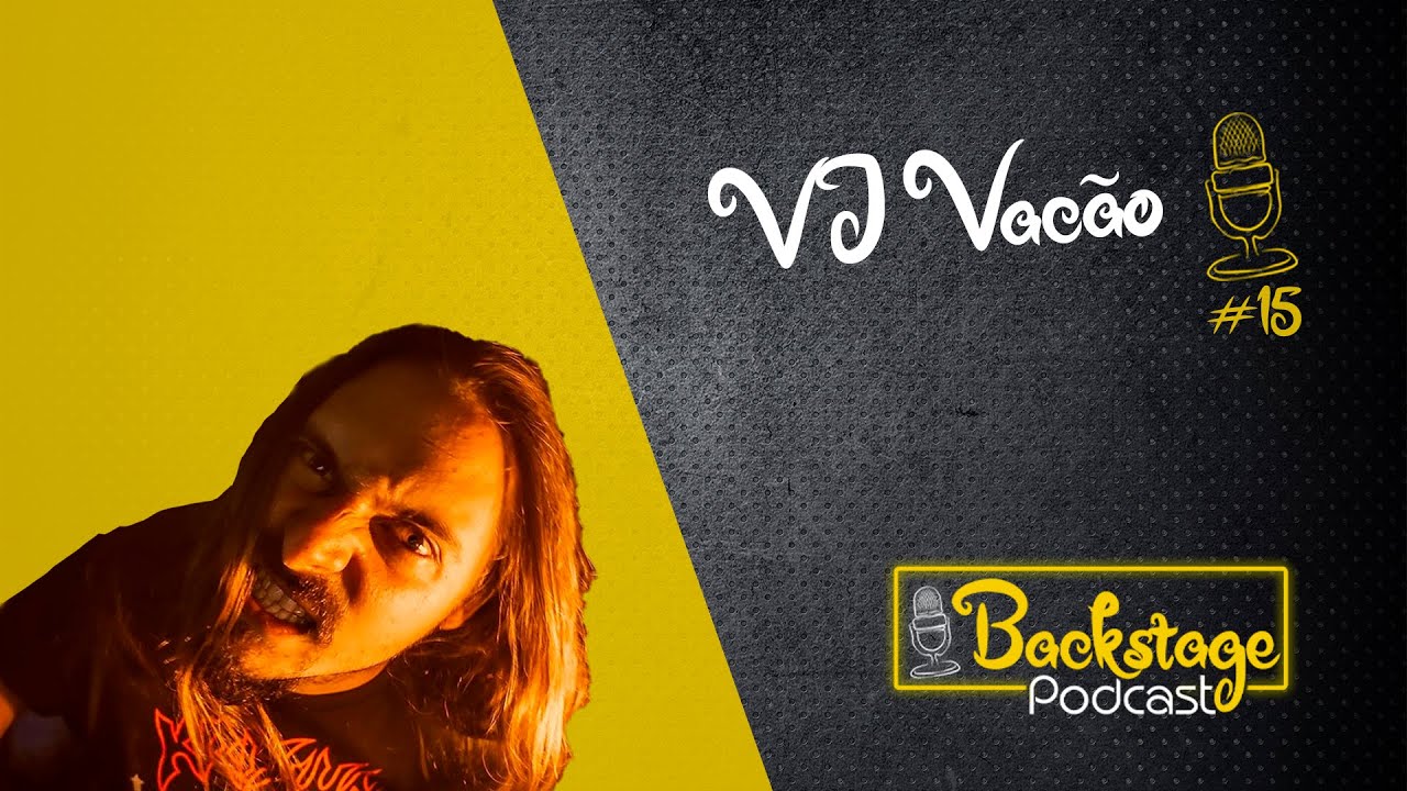 VJ Vacão - Backstage Podcast #15 - YouTube