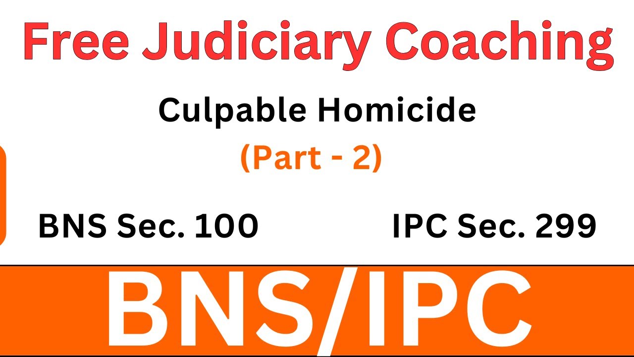BNS Sec.100/IPC 299 | Culpable Homicide (Part - 2) | Free Judiciary ...