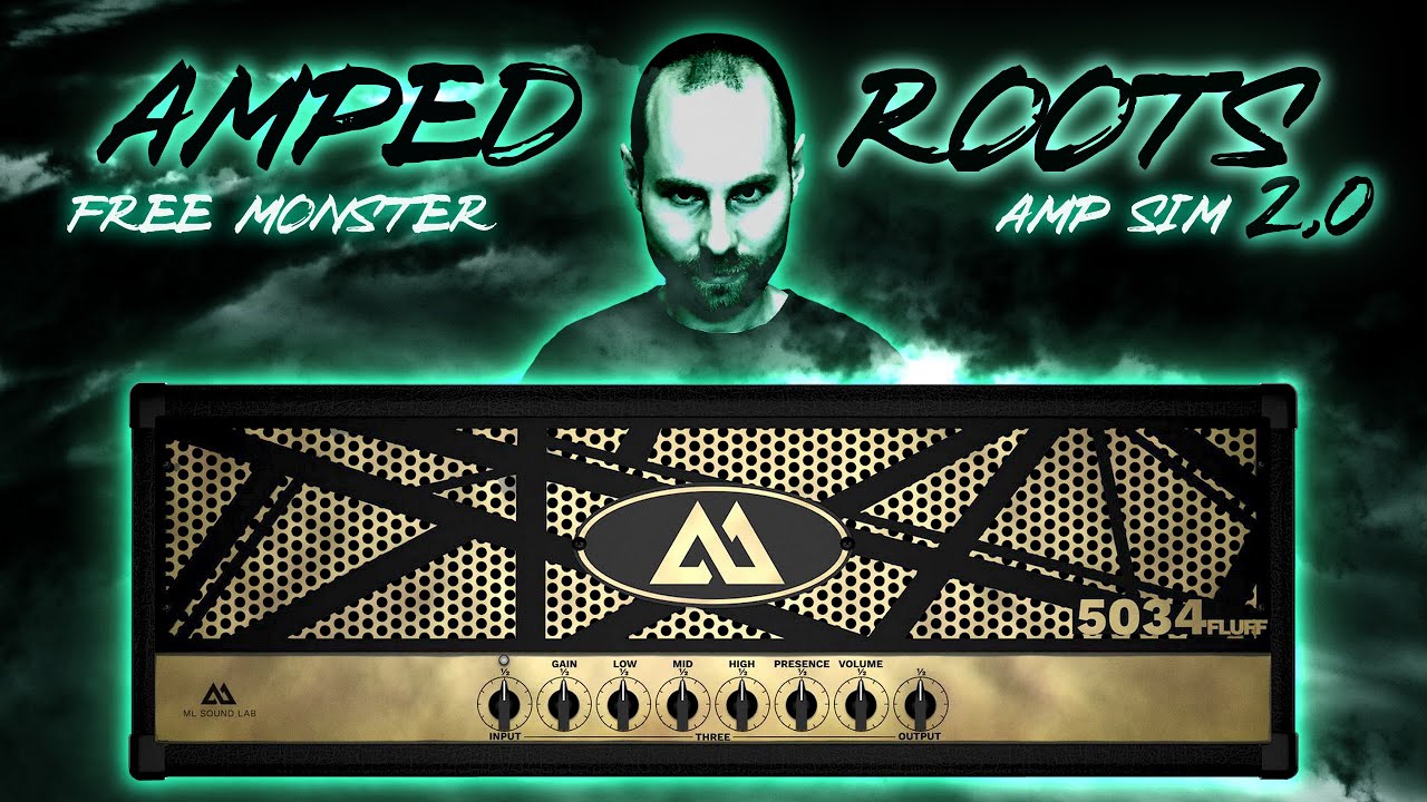 Amped Roots 2.0 - FREE brutal Amp Sim by ML Sound Lab - YouTube