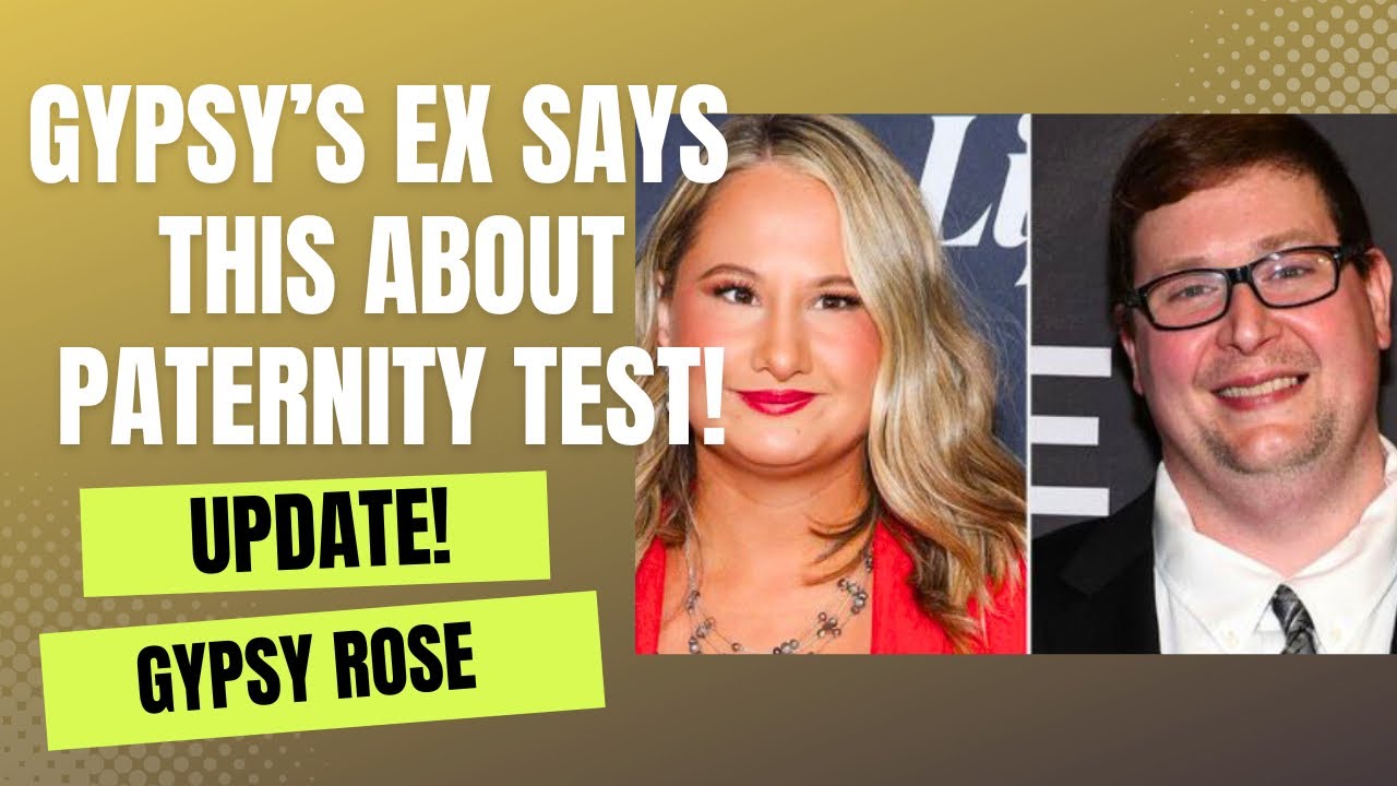 Gypsy’s ex commented about her paternity test… And he didn’t hold back ...