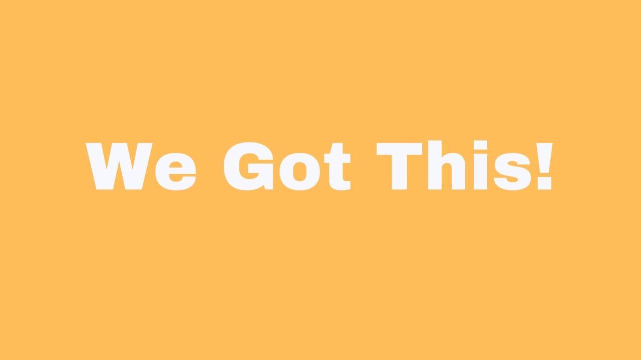 We got this! - YouTube