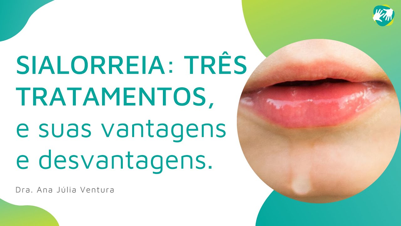 SIALORREIA: três tratamentos e suas vantagens e desvantagens. - YouTube