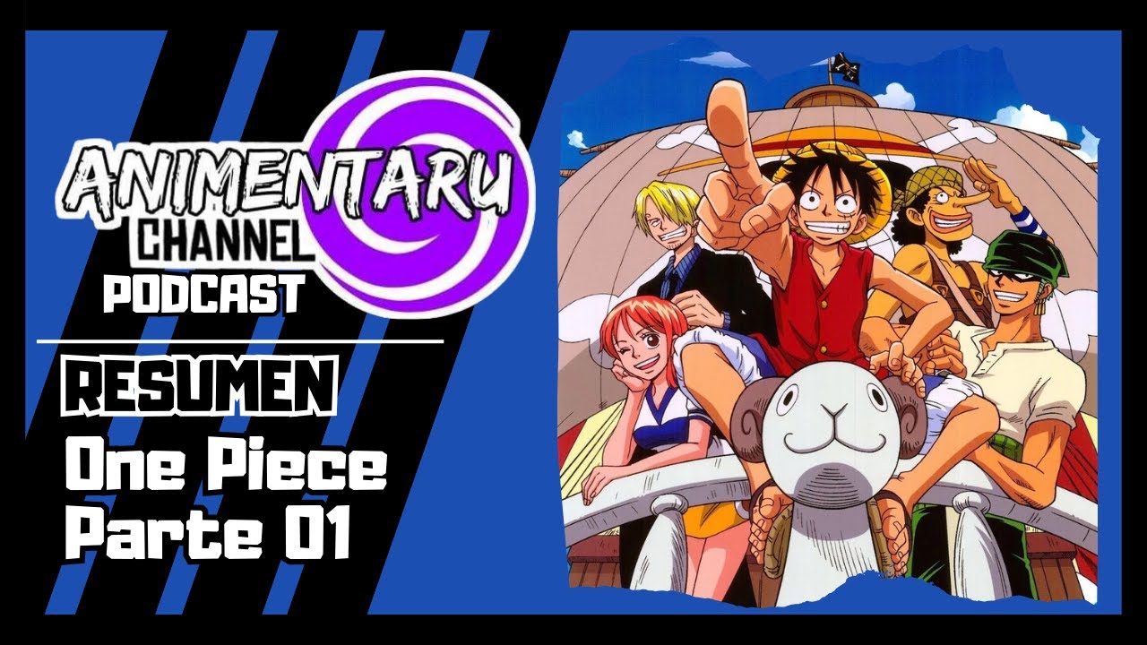 🏴‍☠️One Piece: "Parte 01" ( Capítulos 1 - 18 ) [ Resumen ] # ...