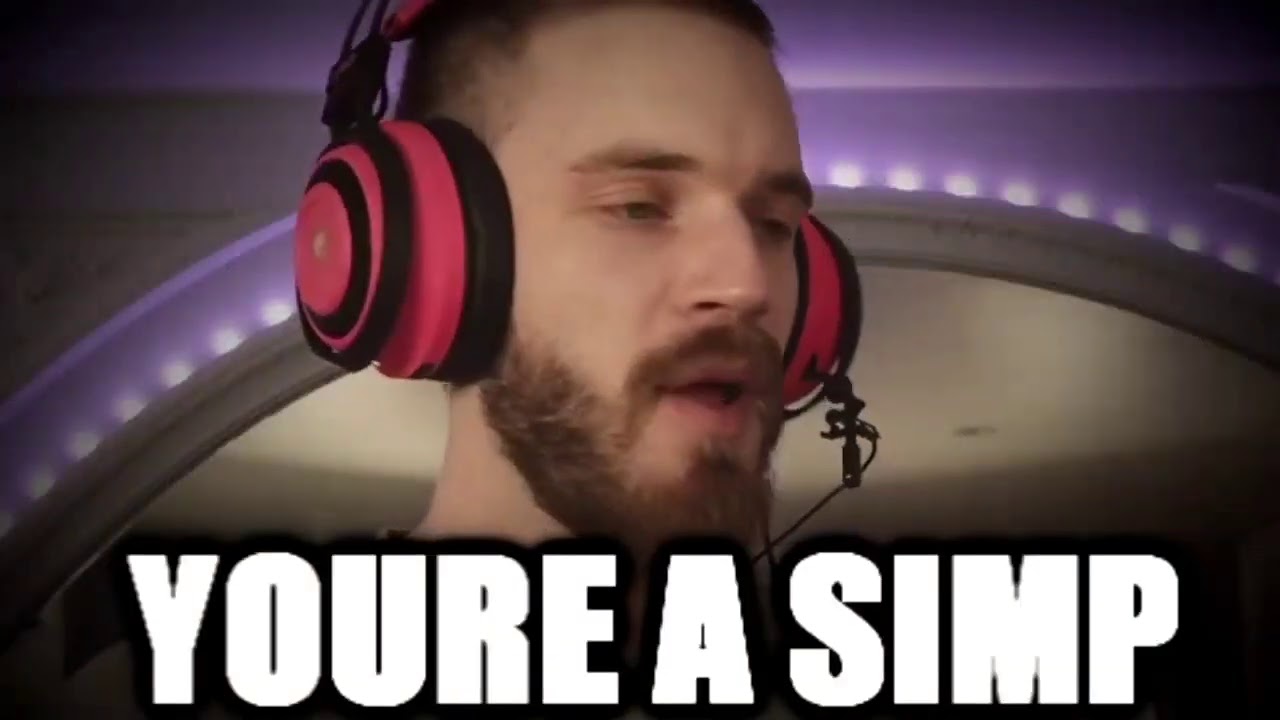 Pewdiepie says "Simp" Compilation - YouTube