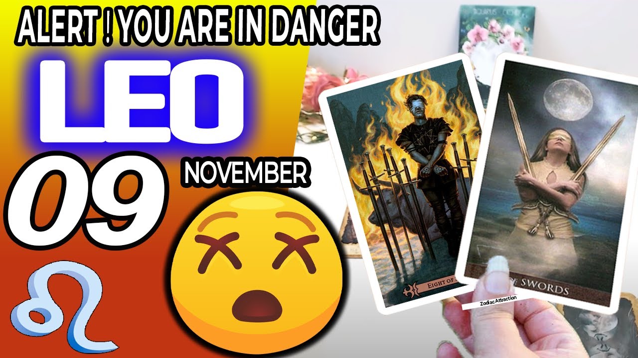 Leo ♌️ ALERT YOU ARE IN DANGER 😰 horoscope for today NOVEMBER 9 2023 ♌️ ...