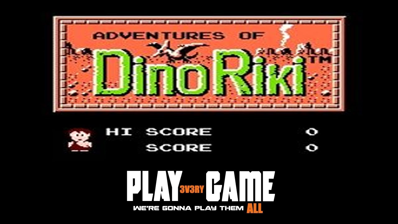 Play Every Game - NES [013] - The Adventures of Dino Riki - YouTube