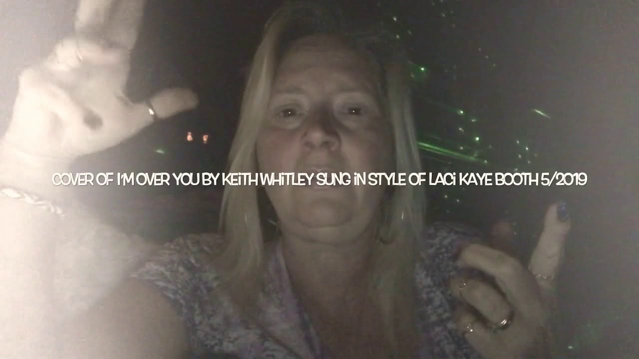 Mimioke of Lacy Kaye Booth’s version of Keith Whitley’s song #ImOverYou ...