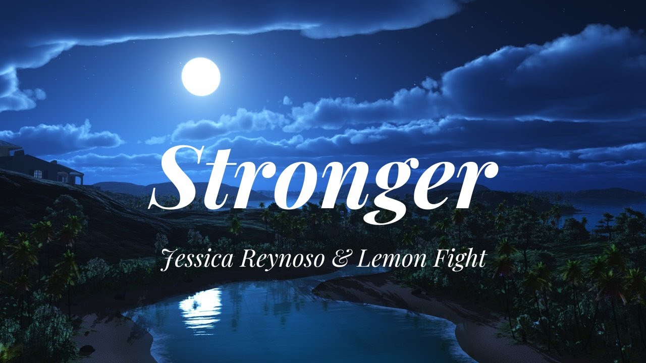 Lemon Fight - Stronger (Lyrics) feat. Jessica Reynoso - YouTube