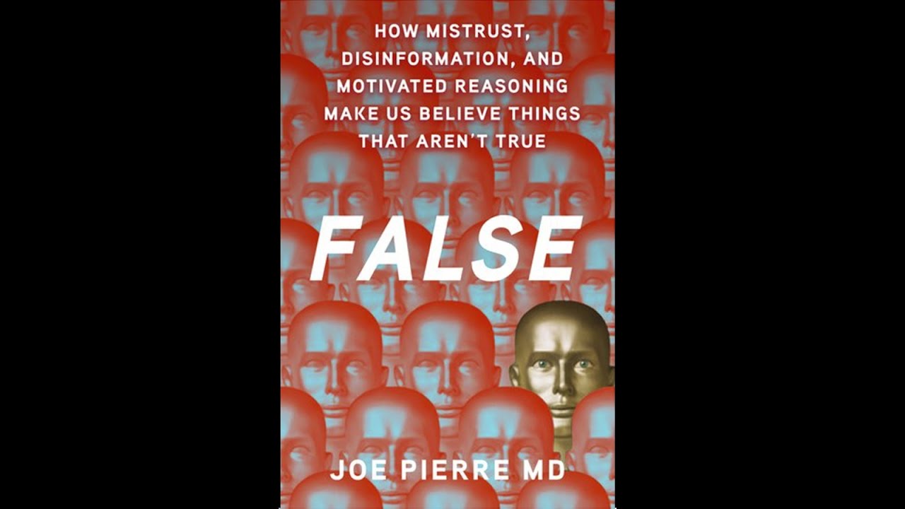 Open Mind Event "False" with Joe Pierre, MD and Alaina Burns, MD, MPH ...