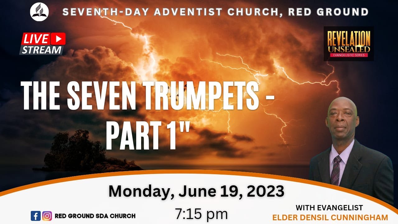 Monday June 19, 2023: Revelation Unsealed, "The Seven Trumpets" (Part 1 ...