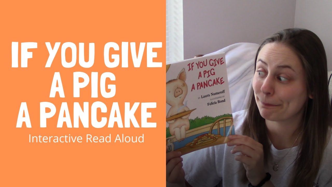 If You Give a Pig a Pancake | Interactive Read Aloud | Story Time - YouTube
