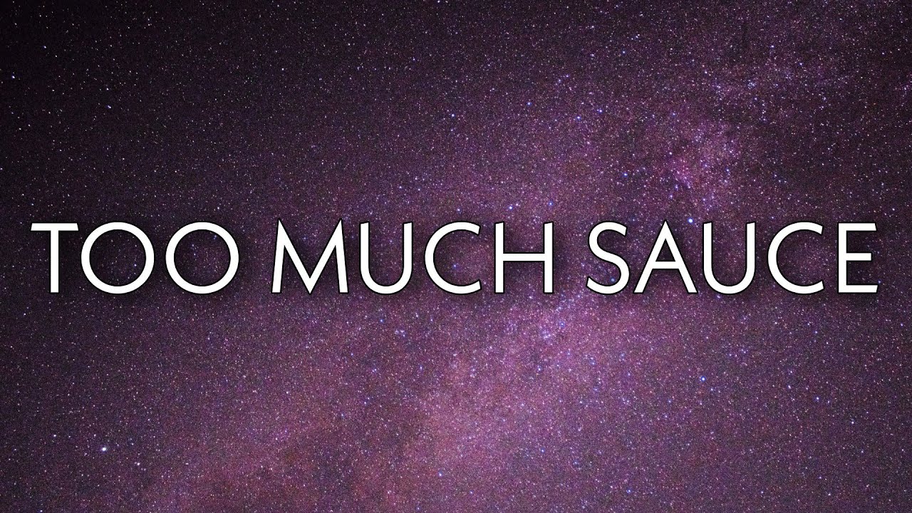 DJ ESCO - Too Much Sauce (Lyrics) - YouTube