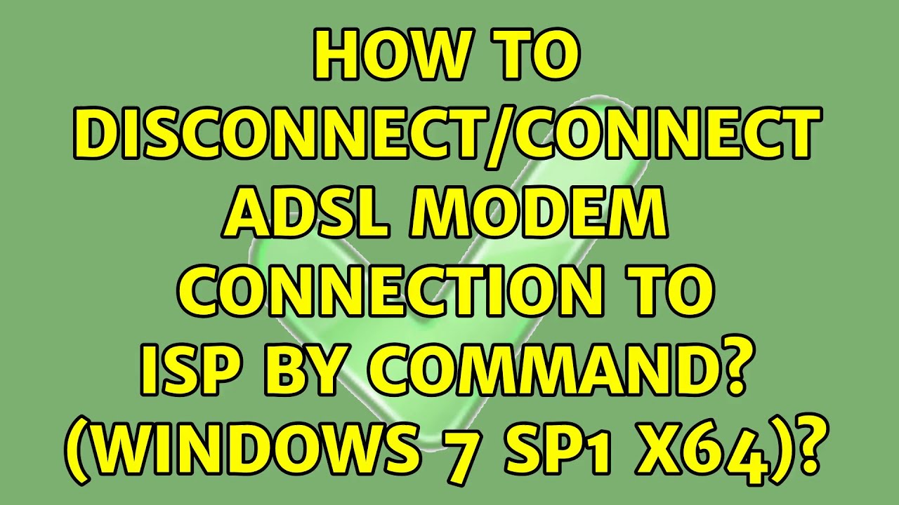 How to disconnect/connect ADSL modem connection to ISP by command ...