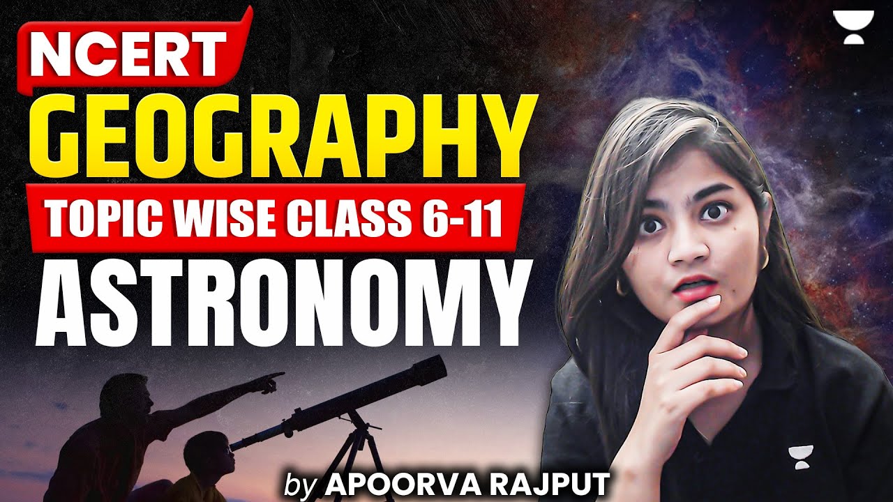 Astronomy in Geography Explained | Complete NCERT Geography Topicwise ...