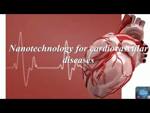Nanotechnology for Cardiovascular diseases - YouTube