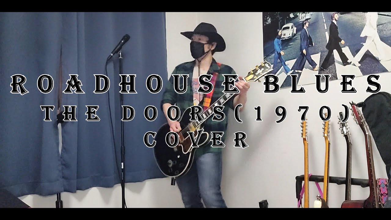 Roadhouse Blues / The Doors Cover - YouTube