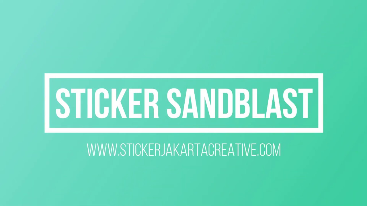 Sticker Sandblast Jakarta Creative - YouTube