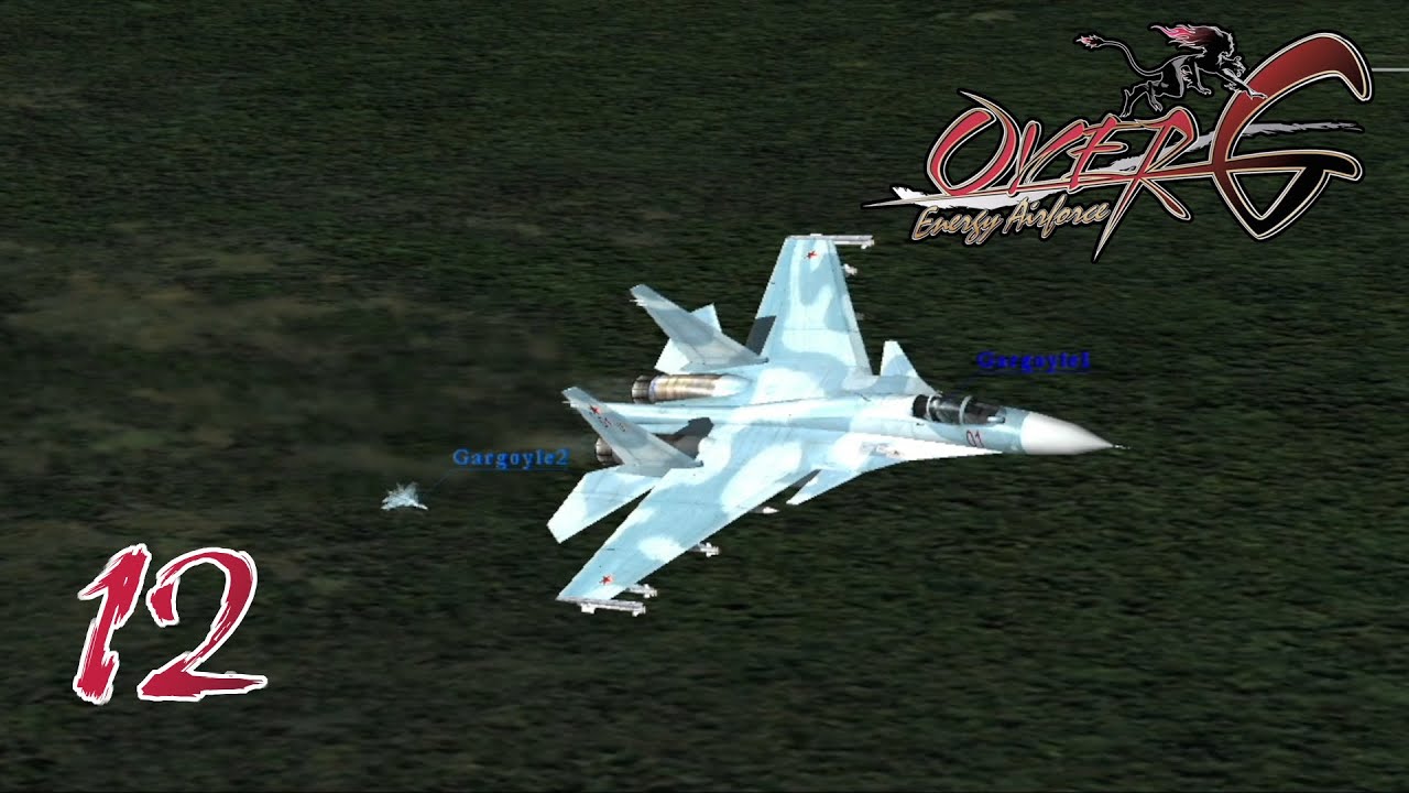 【Over G -Energy airforce-】 scenario mode #12 - YouTube