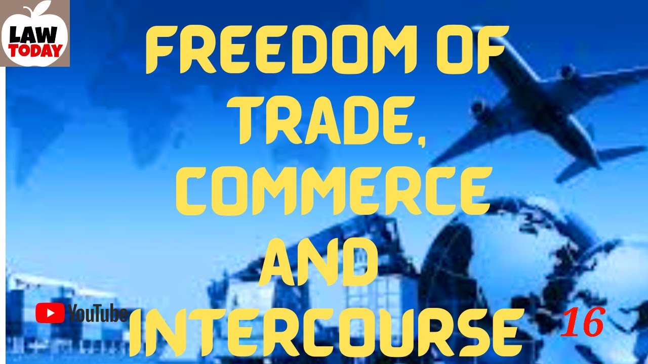 Freedom of Trade, Commerce and Intercourse Prof.(Dr) C.Rajashekhar ...