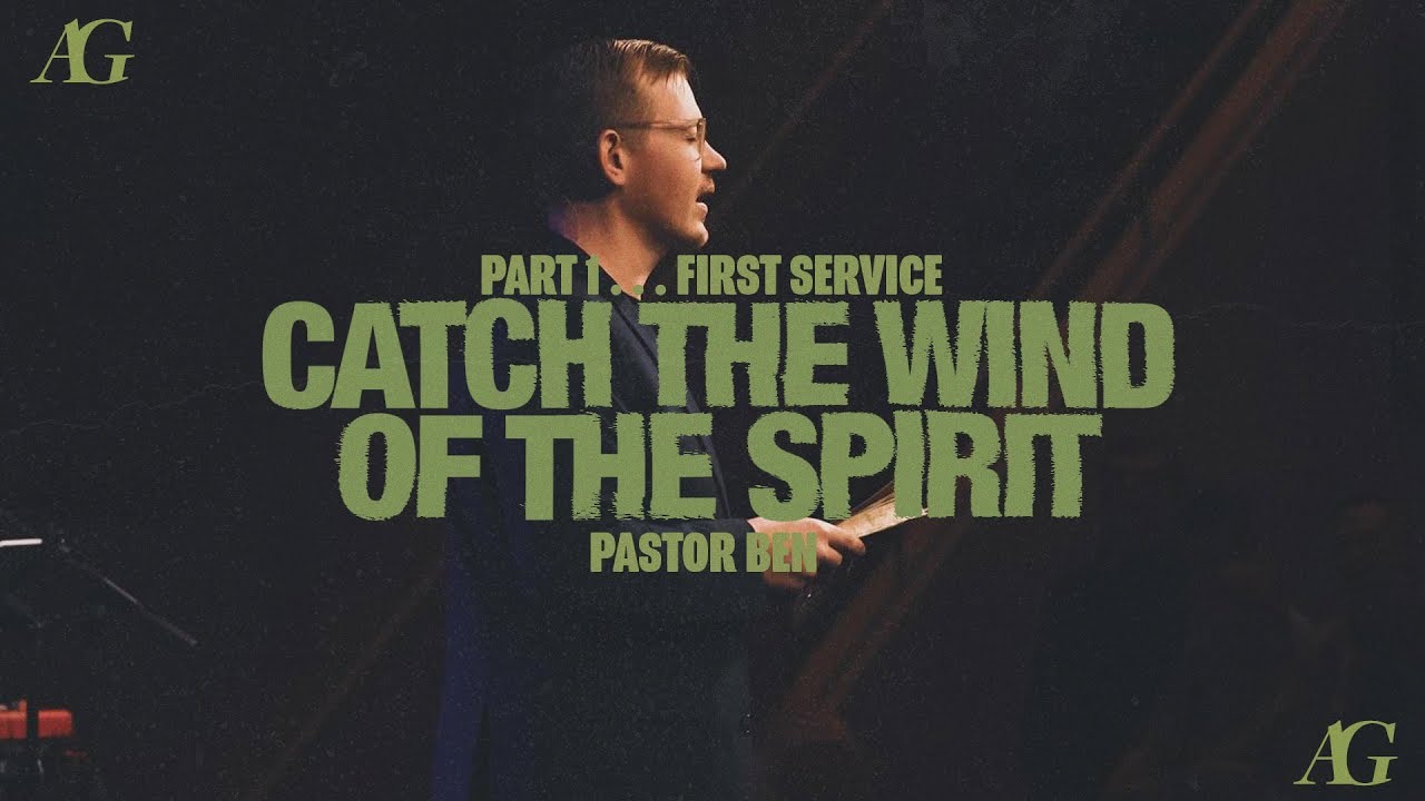 Sunday Services | Catch The Wind Of The Spirit | Part 1 | First Service ...