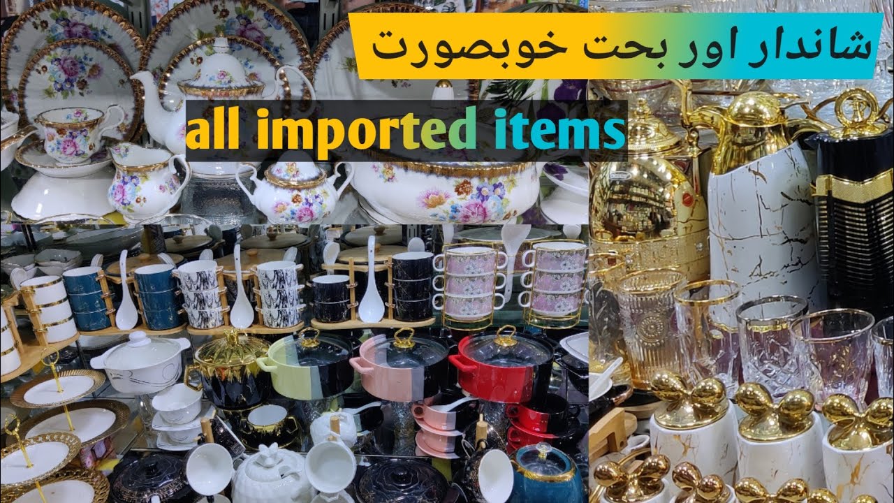 all imported items fancy crockery complete jahez ka saman available h ...