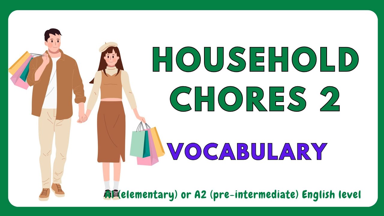 Household Chores 2 Vocabulary. A Reading and listening practice. A1 or ...