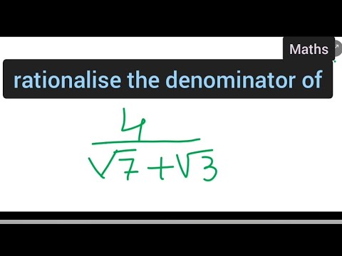 rationalise the denominator of 4/root 7 + root 3 - YouTube