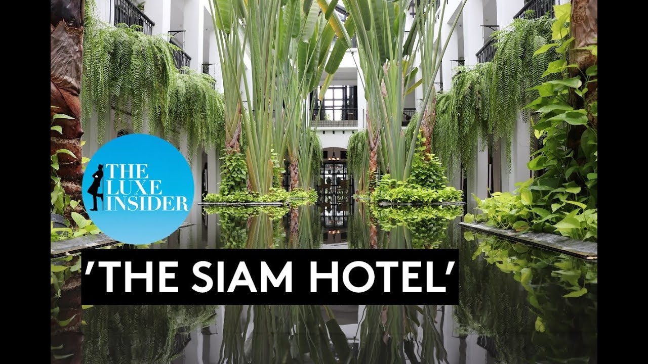 The Siam Hotel | Siam Suite by The Luxe Insider - YouTube