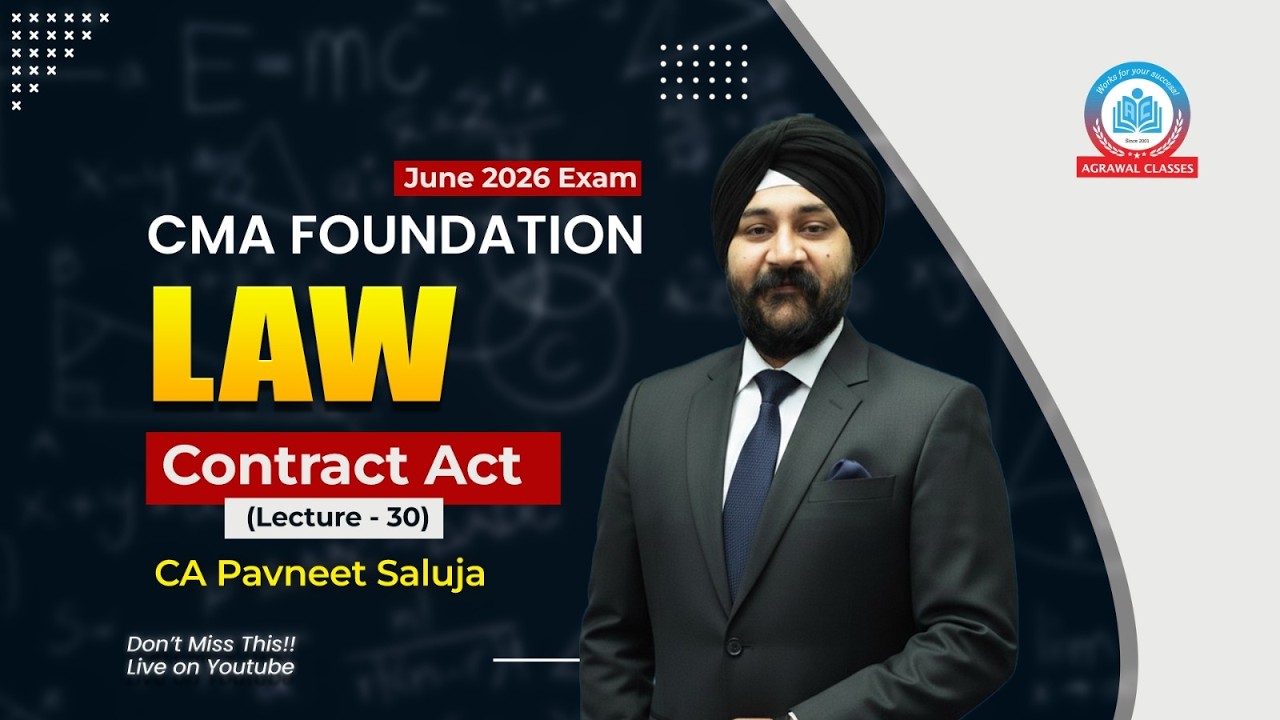 CMA Foundation | June 26 | Law | Contract Act - Lecture 30 | By CA ...