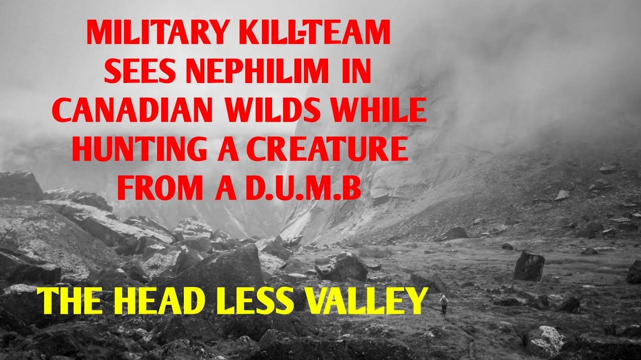 #DOGMAN, MILITARY KILL-TEAM SEES NEPHILIM IN CANADIAN WILDS WHILE ...