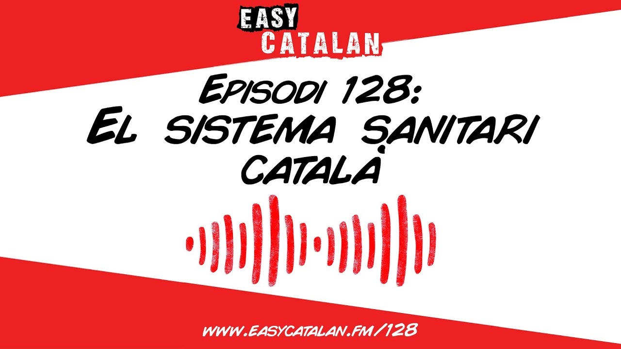 És gratis anar al metge? | Easy Catalan Podcast 128 - YouTube