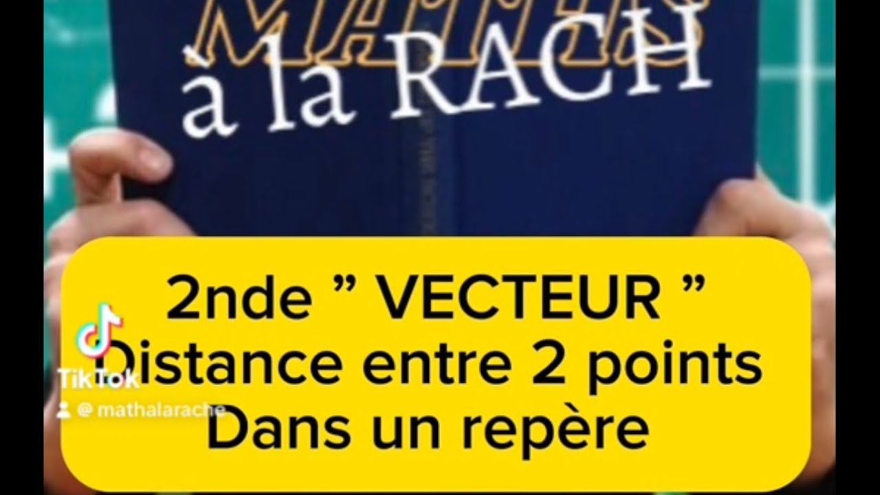 Calculer la distance entre deux points dans un repère#Vecteur # ...