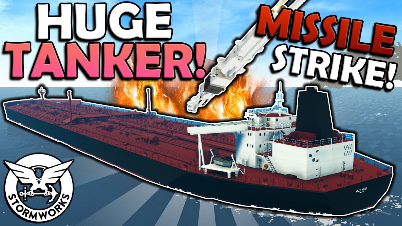 Launching MISSILES At A GIANT OIL TANKER In Stormworks! - YouTube