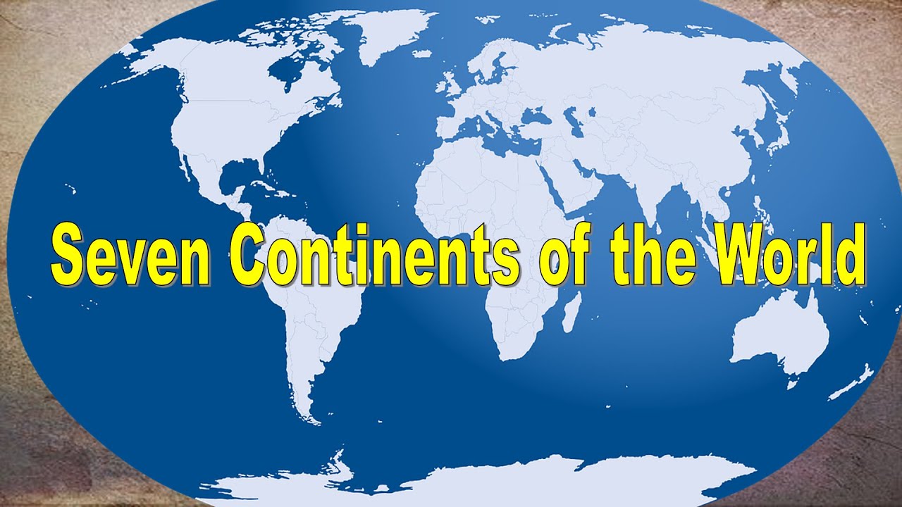 Seven Continents of the World | 7 Continents of the World | Continents ...