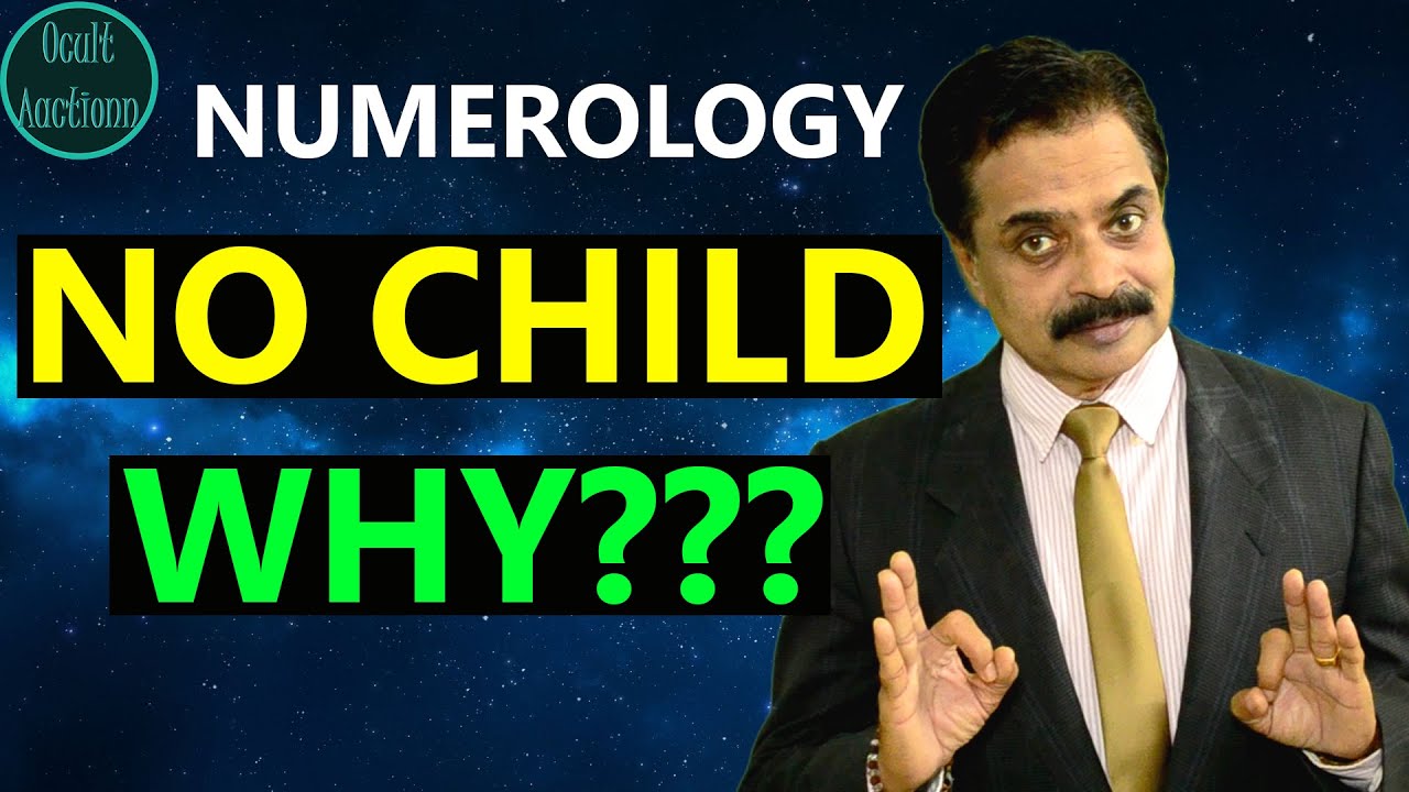 NUMEROLOGY || NOT BLESSED WITH A CHILD, WHY? WATCH THIS!! - YouTube