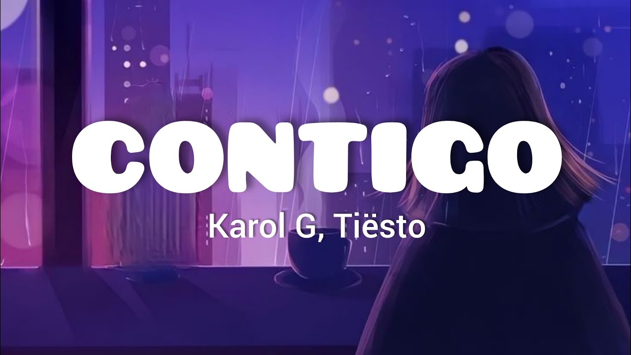 Contigo (lyrics) - Karol G, Tiësto - YouTube