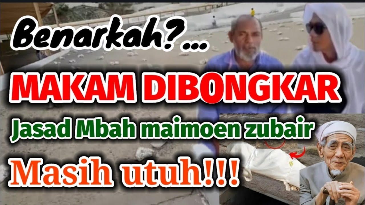 Makam Mbah maimoen zubair dib0ngkar jasad masih utuh! awas!!! Hati² ...