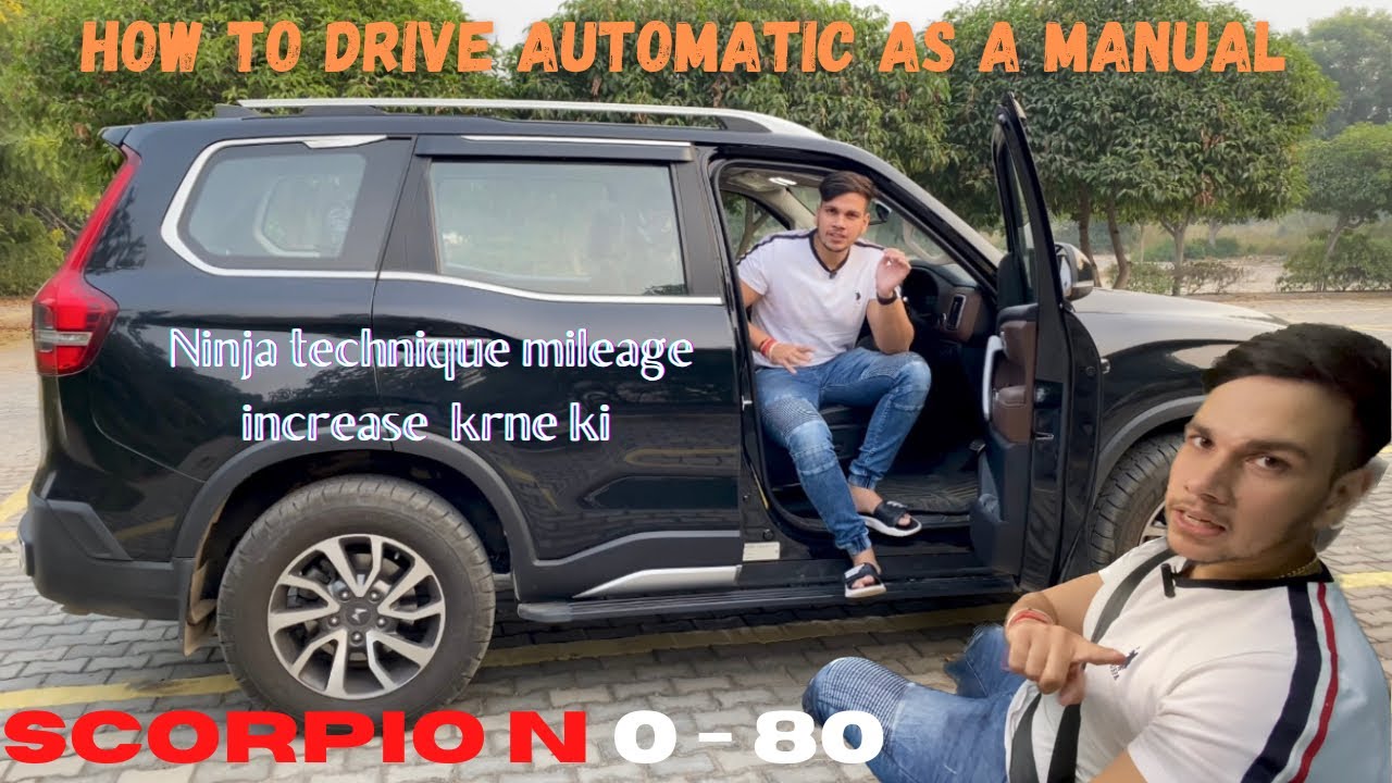 Scorpio n 0 to 80||how to drive automatic car as a manual car|| average ...